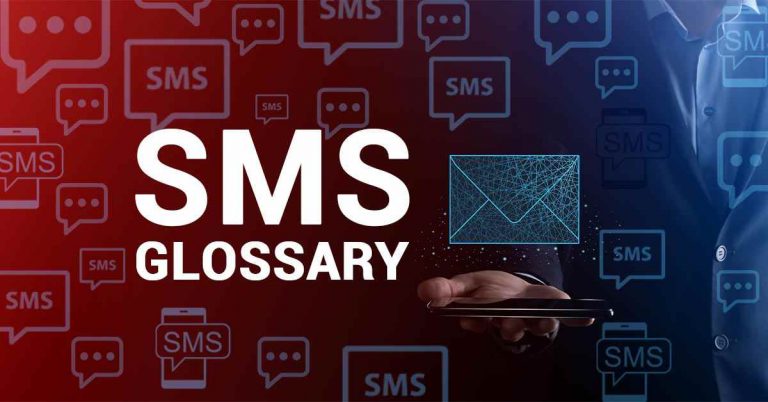 SMS Glossary - Most Commonly Used SMS Industry Terms
